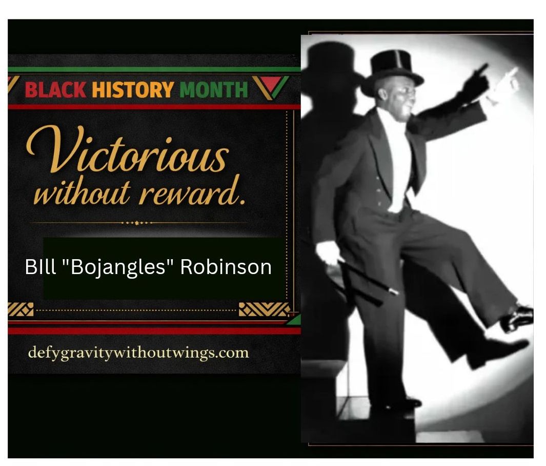 Bill “Bojangles” Robinson — The Man Who Danced Forward